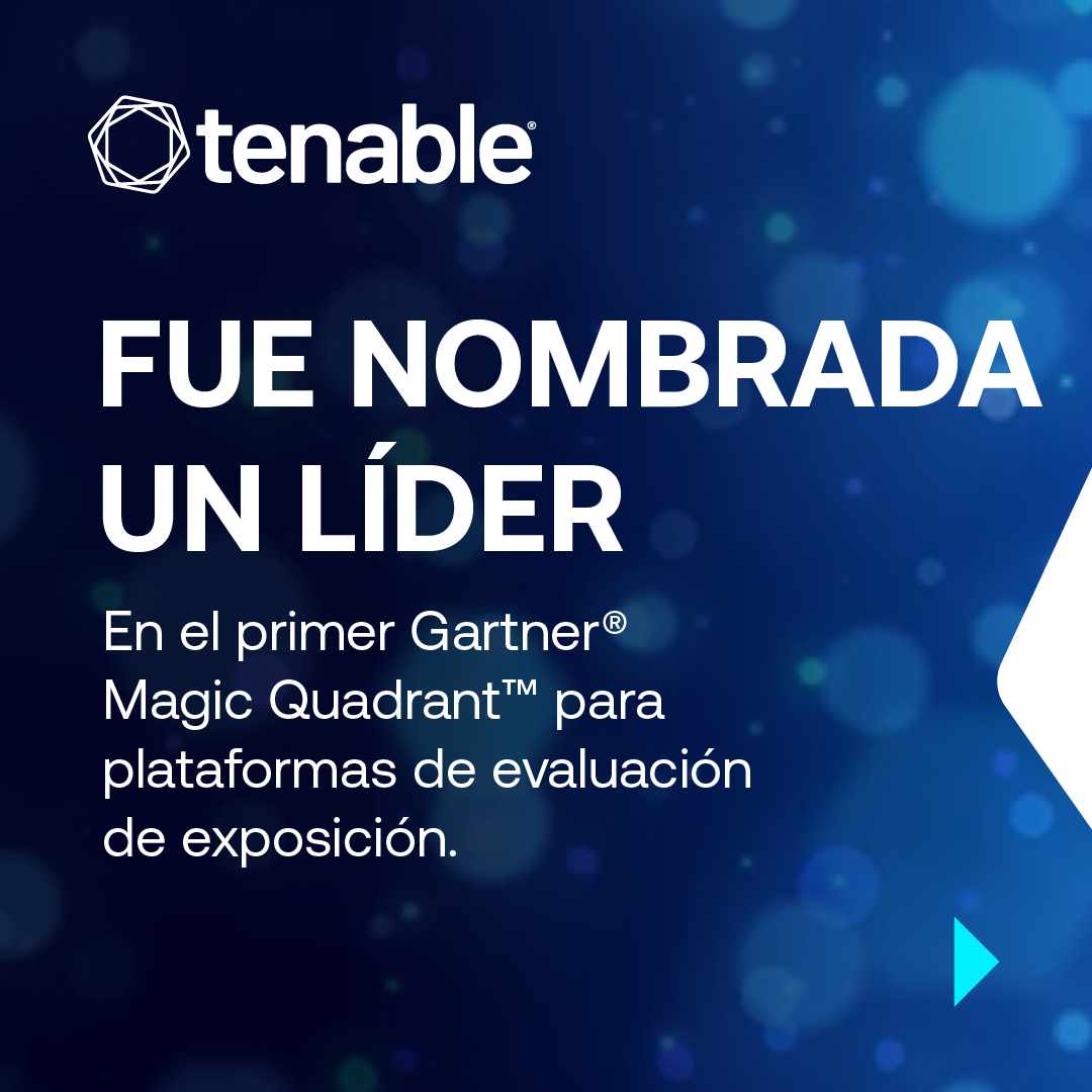 Tenable fue nombrada un líder en el Gartner® Magic Quadrant